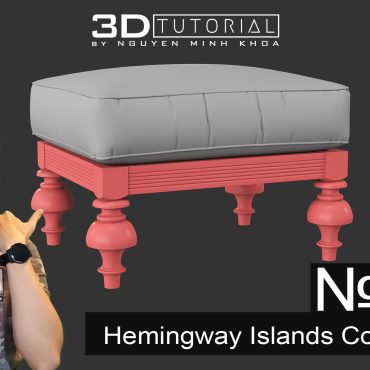 №08 | Hemingway | MODELING (PHẦN CHÂN) Hemingway Ottoman (3DS Max) - 3dtutorial